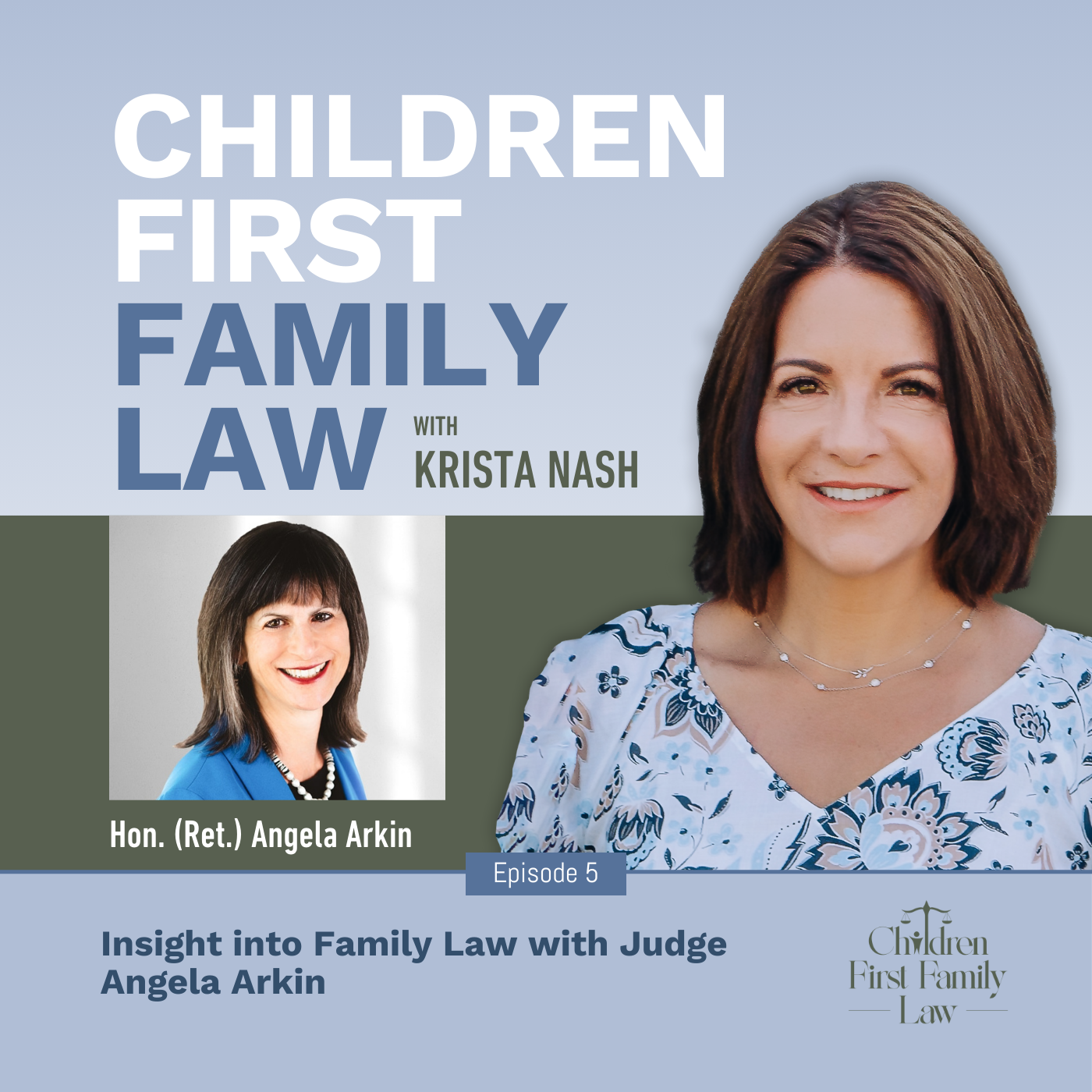005: Insight into Family Law with Judge Angela Arkin - Children First ...